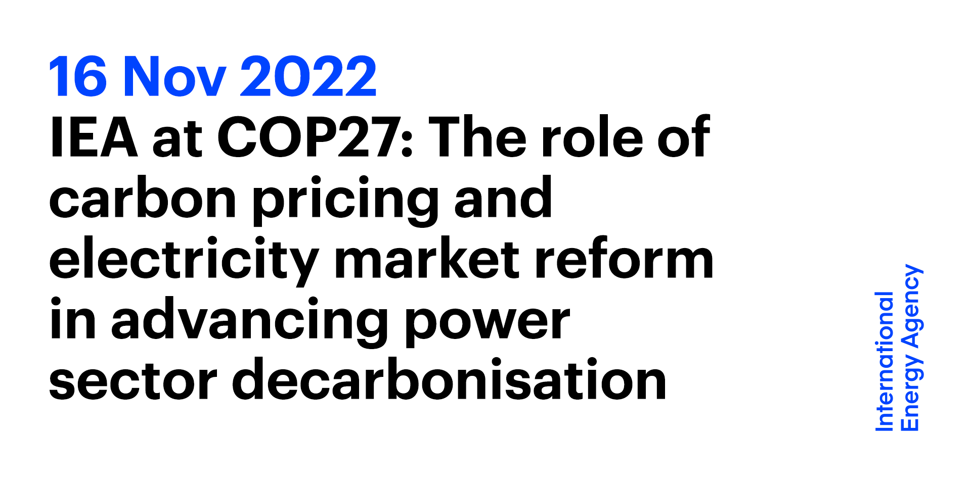 IEA at COP27: The role of carbon pricing and electricity market reform ...