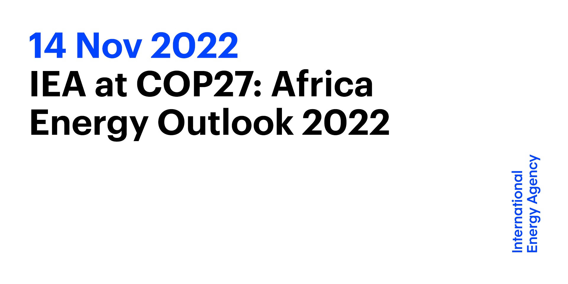 IEA at COP27: Africa Energy Outlook 2022: Implementing and financing ...